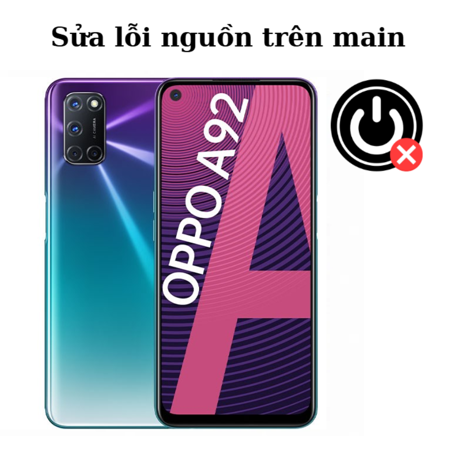 Sửa main - IC Nguồn Oppo A92 chính hãng | Lấy liền
