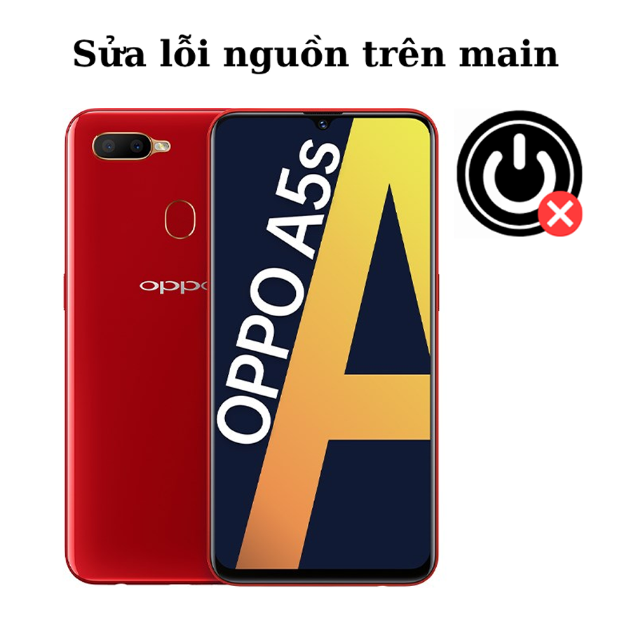 Sửa main - IC Nguồn Oppo A5S chính hãng | Lấy liền