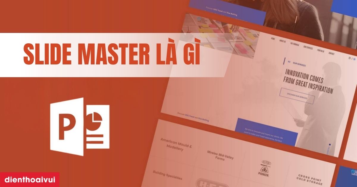 Slide Master là gì? Cách tạo và sử dụng Slide Master