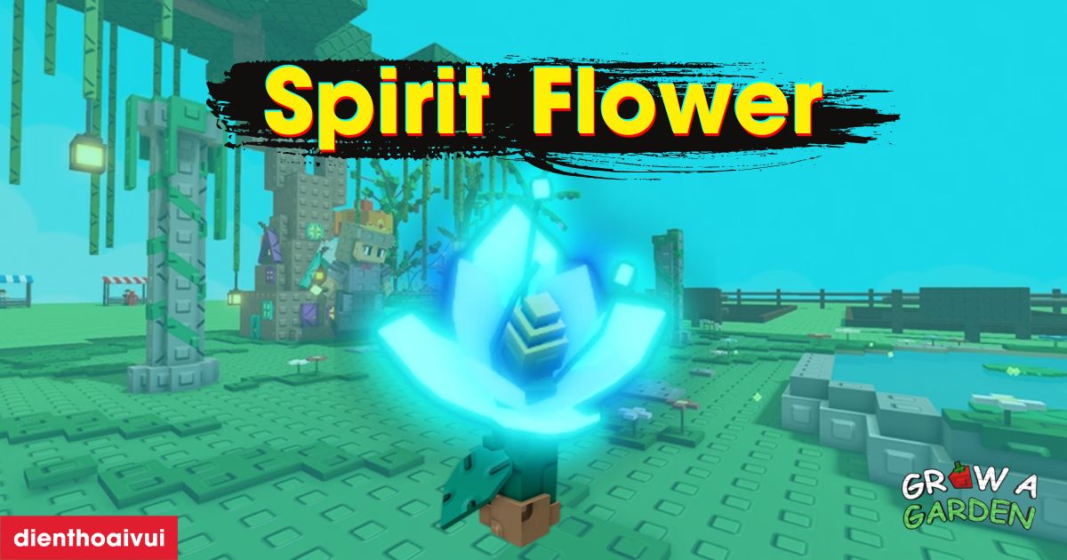 Spirit Flower Grow a Garden: Tính năng và cách lấy Spirit Flower 2025