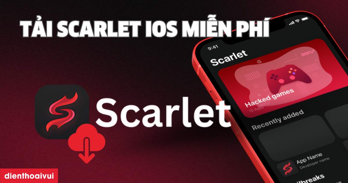 Tải Scarlet iOS miễn phí đơn giản, nhanh chóng nhất 2026