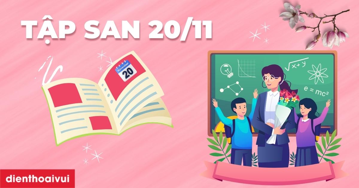 99+ mẫu tập san 20/11 đẹp và ý nghĩa nhất 2026