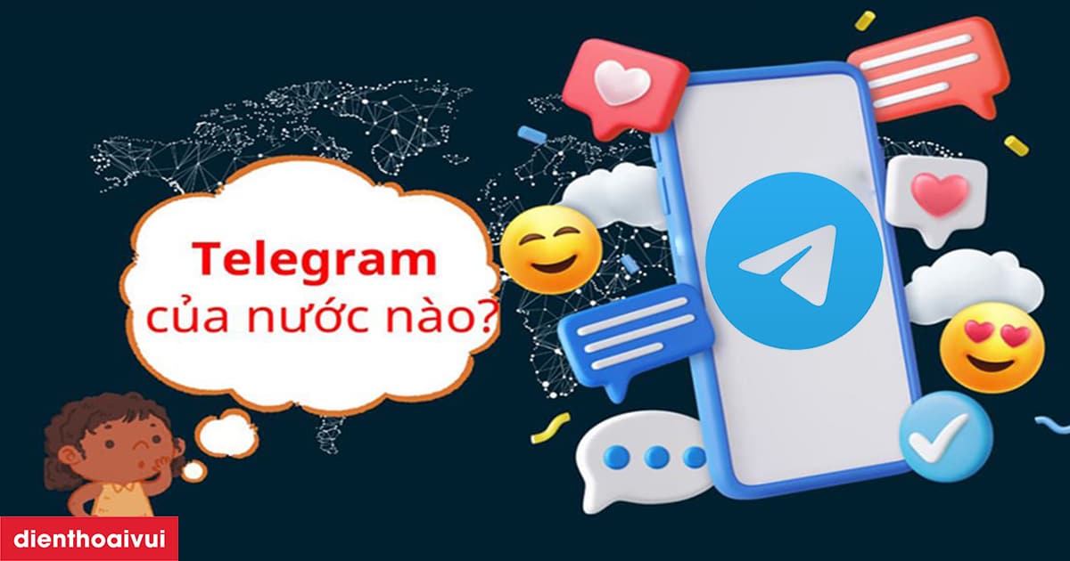 Telegram của nước nào? Khám phá tính năng và cách tải