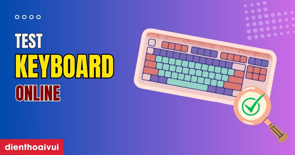 Test Keyboard Online | Keyboard Test miễn phí 2025