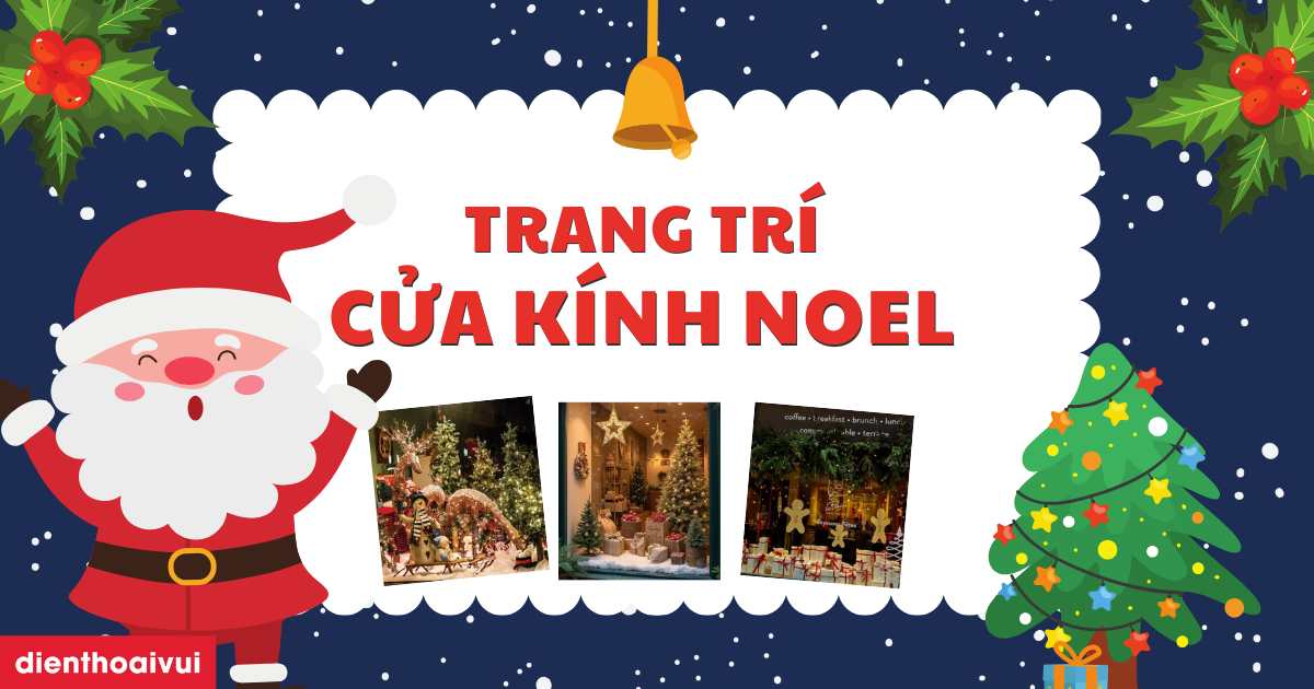 75+ cách trang trí cửa kính Noel ấn tượng, thu hút 2026
