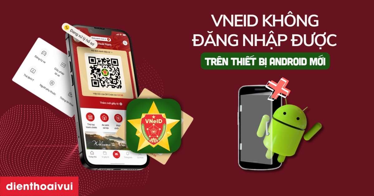 VNeID không đăng nhập được trên thiết bị mới Android 2025