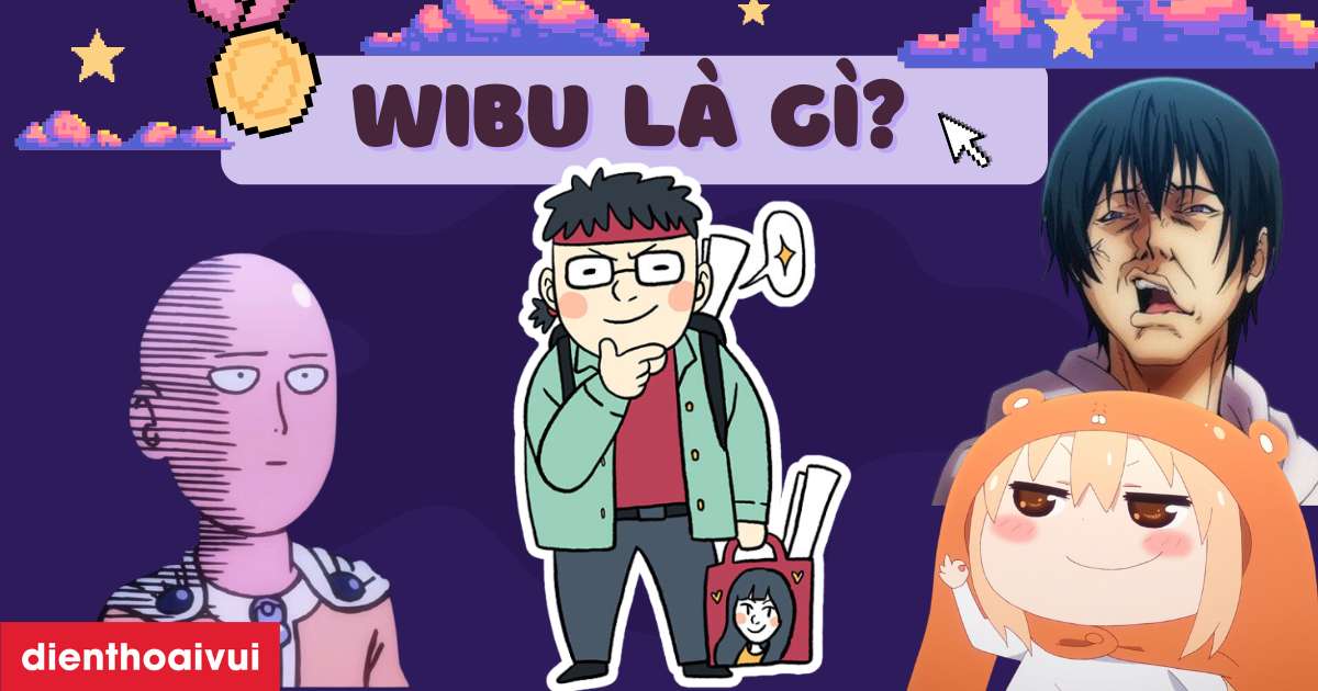 Wibu là gì? Những điều thú vị về Wibu mà bạn chưa biết