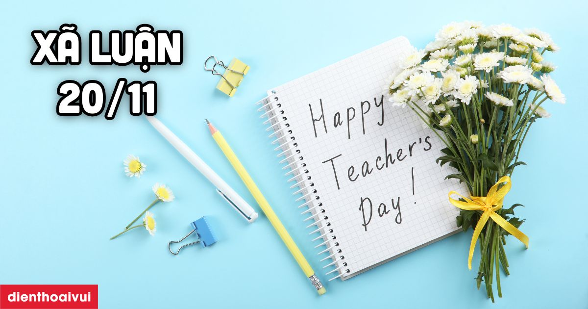 25 bài xã luận 20/11 hay, ý nghĩa, giải cao tri ân thầy cô