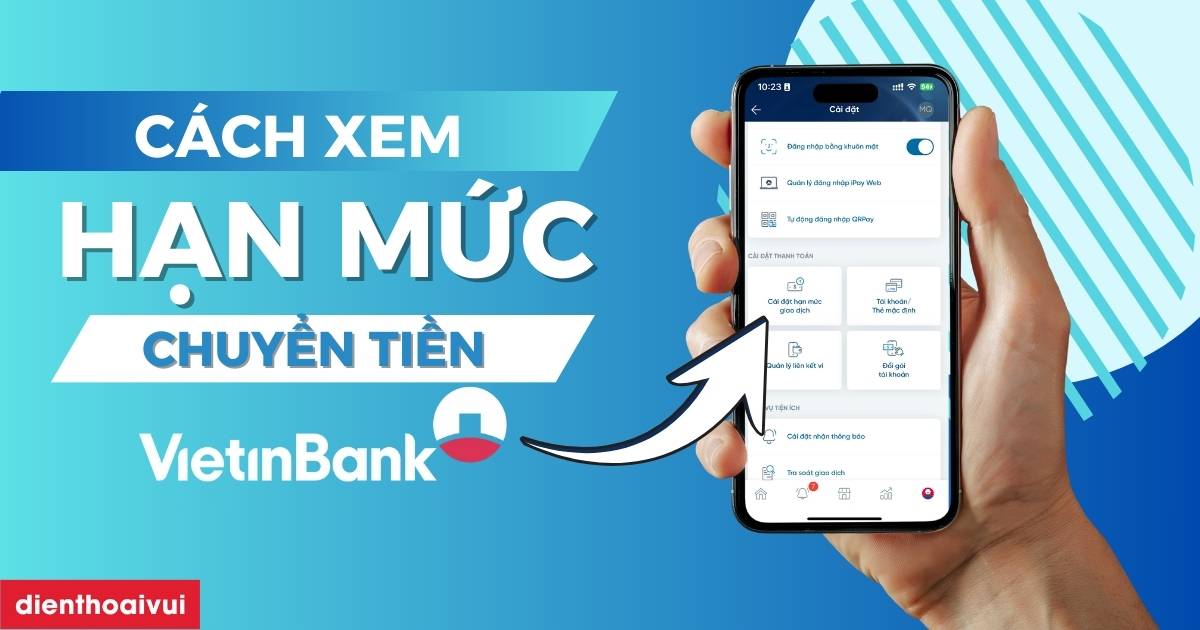 Xem hạn mức chuyển tiền VietinBank đơn giản 2026