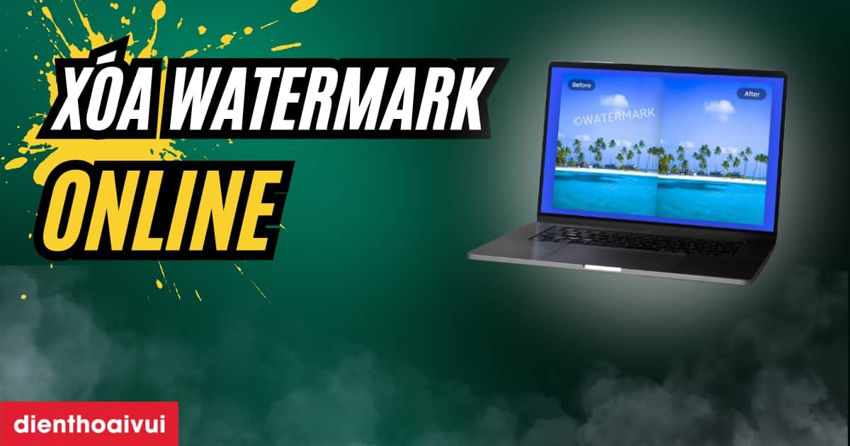 Xoá Watermark online miễn phí, nhanh chóng trong 30s